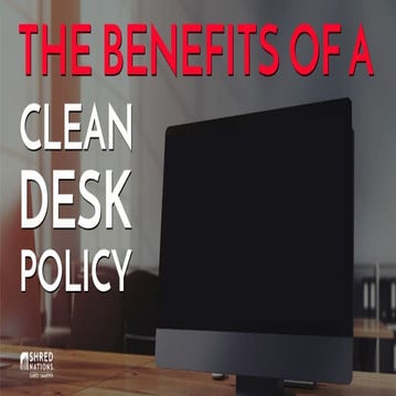 The Benefits of Implementing a Clean Desk Policy | PDF