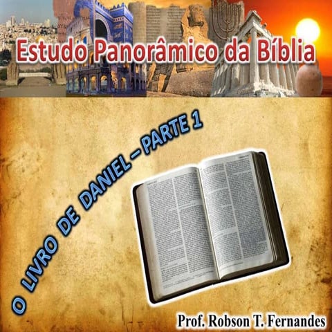 77 estudo panorâmico da bíblia (o livro de daniel - parte 1) | PPTX | Christianity | Religion ...