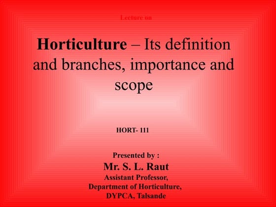 Horticulture introduction - Definition and Branches of Horticulture | PPT | Gardening | Home ...