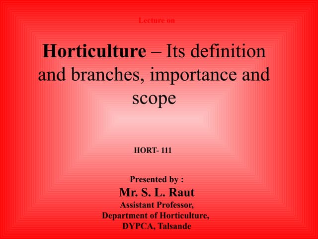 Horticulture introduction - Definition and Branches of Horticulture ...