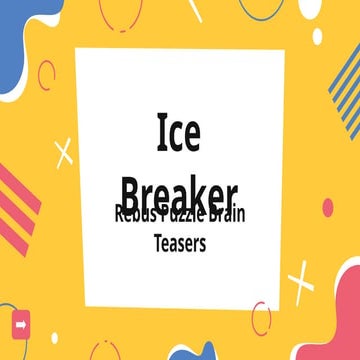 772798333-Ice-Breaker-Rebus-Puzzle-Brain-Teasers.pptx
