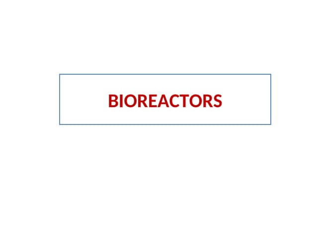 DIFFERENT TYPES OF BIOREACTORS | PPTX