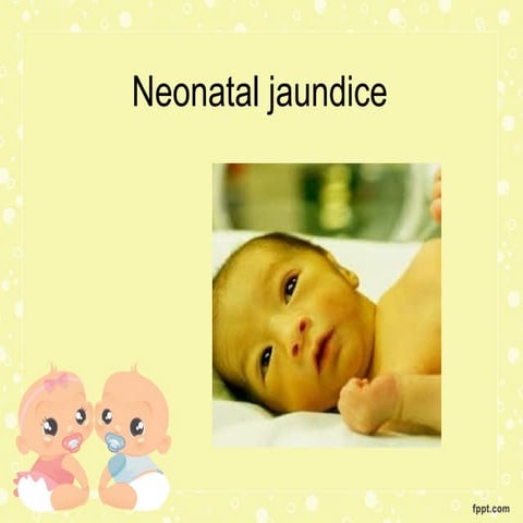 neonatal jaundice | PPT | Pregnancy | Reproductive Health