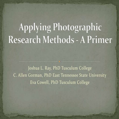 Applying Photographic Research Methods - A Primer SMA 2015 | PPTX