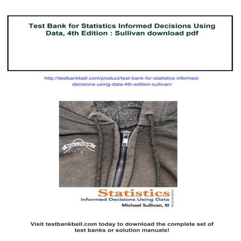 Test Bank for Statistics Informed Decisions Using Data, 4th Edition ...