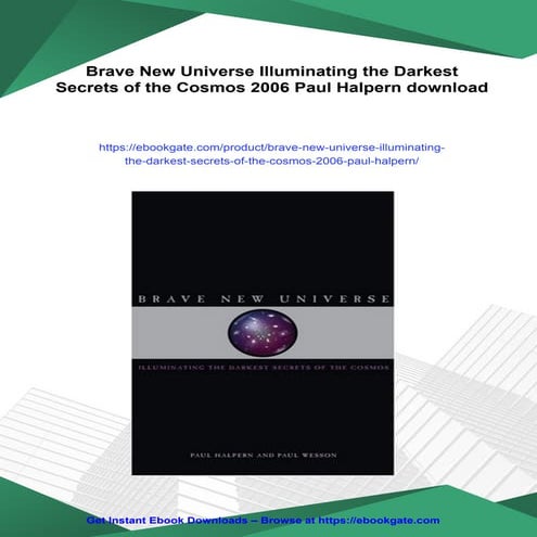 Brave New Universe Illuminating the Darkest Secrets of the Cosmos 2006 ...