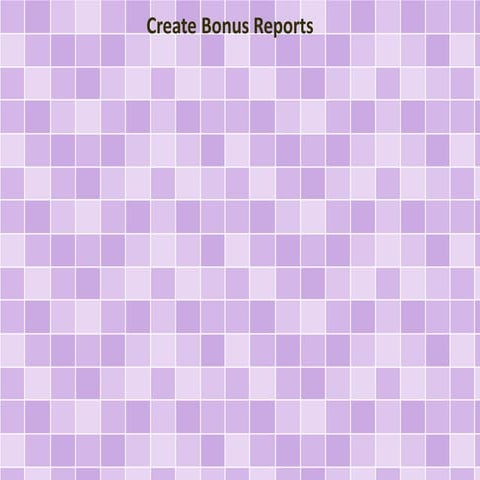 Create Bonus Reports | PPT