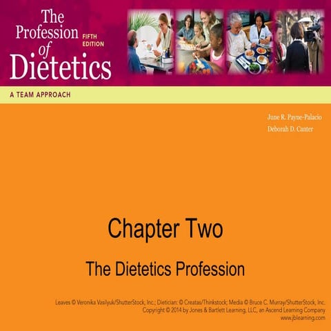 Chapter 2: The Dietetics Profession | PPT