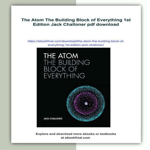 The Atom The Building Block of Everything 1st Edition Jack Challoner | PDF