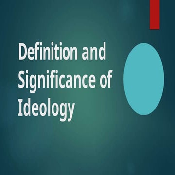 786463074-Definition-and-Significance-of-Ideology-1.pptx