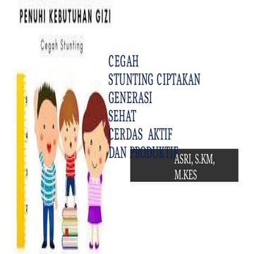 Materi Penyuluhan Stunting PPT – Cegah Stunting, Wujudkan Generasi Hebat.pptx