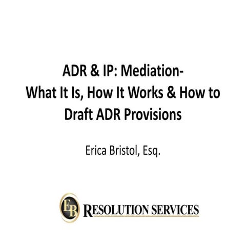 ADR & IP-Mediation What It Is, How It Works & How to Draft ADR ...