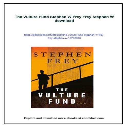 The Vulture Fund Stephen W Frey Frey Stephen W | PDF