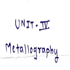 793451680-UNIT-4-Metallography-MSM-Notes.pdf