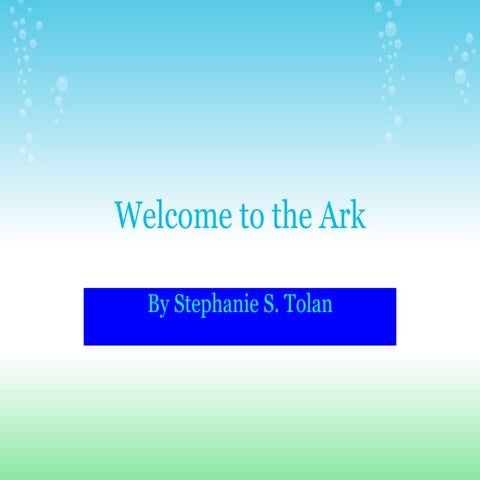 Welcome to the Ark | PPT
