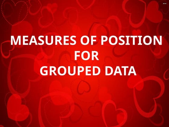 QUARTILES : MEASURES OF POSITION FOR GROUPED DATA | PPTX