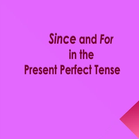 present perfect for and since vs simple past | PPT