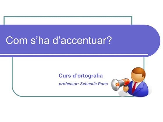 Ortografia. síl·laba.accent gràfic.diftongs.hiats.dígrafs | PDF