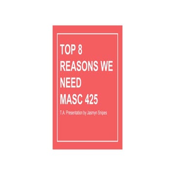 Top 8 Reason We Need MASC 425 | PPT