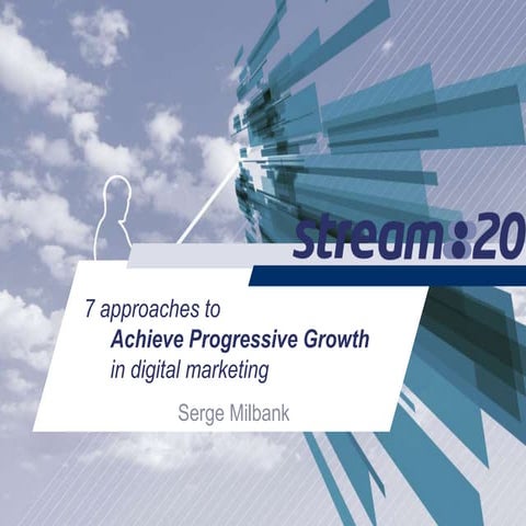 7 Approaches to Achieving Progressive Growth in Digital | PPT