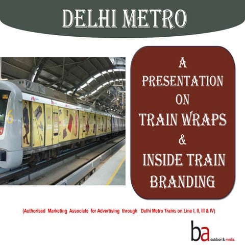 DELHI-METRO-ADVERTISING-METRO-TRAINS-7-15 | PPT
