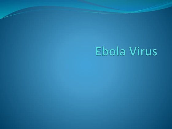 Ebola virus ppt | PPTX