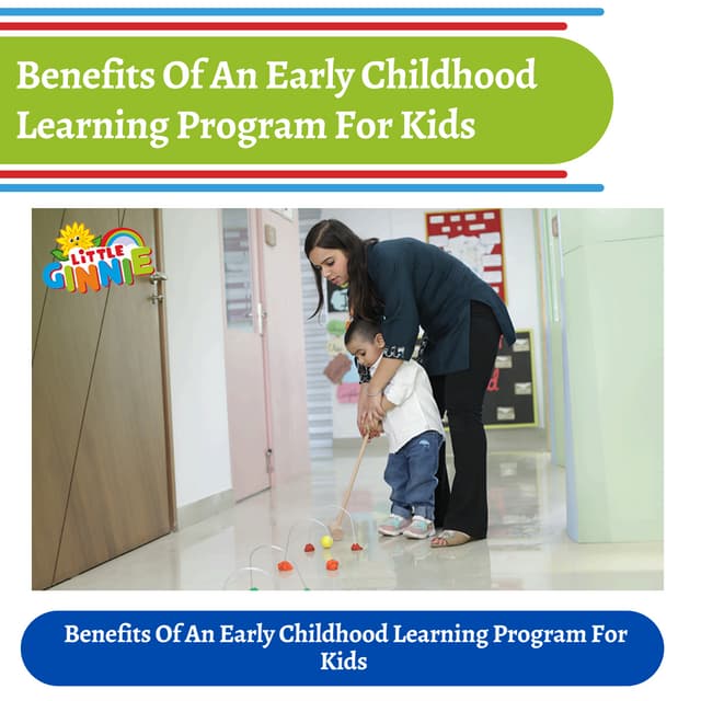7 Benefits Of An Early Childhood Learning Program For Kids | PDF