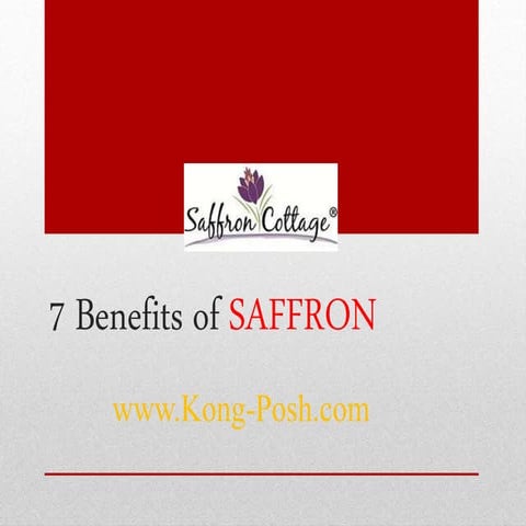 7 benefits of saffron | PPTX