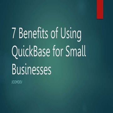 7 Benefits of Using QuickBase for Small Businesses.pptx | Cloud ...
