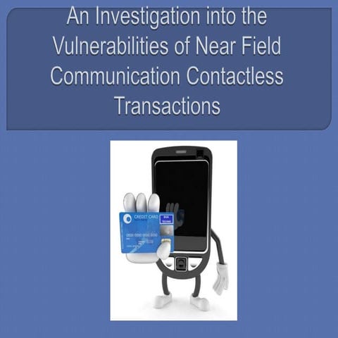 Investigation into NFC Contactless Transactions | PPTX