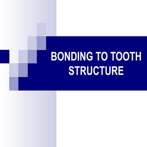 bonding to tooth structure dental material | PPS