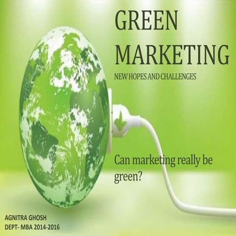 Green Marketing- New hope and Challenges | PPT