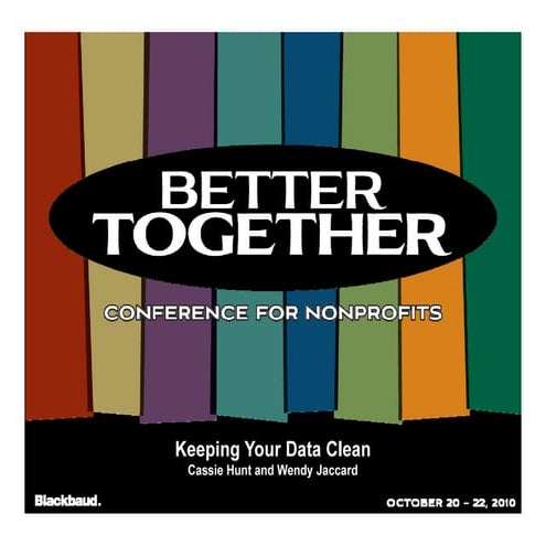 Blackbaud Conference Keeping Your Data Clean | PPT