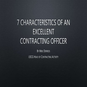 7 Characteristics of an Excellent Contracting Officer | PPTX