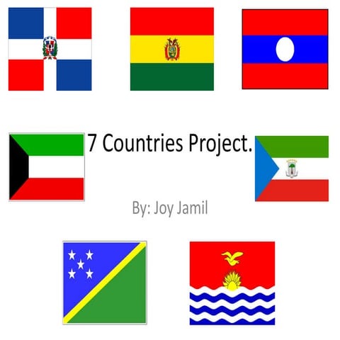 7 Countries Project By: Joy Jamil | PPTX
