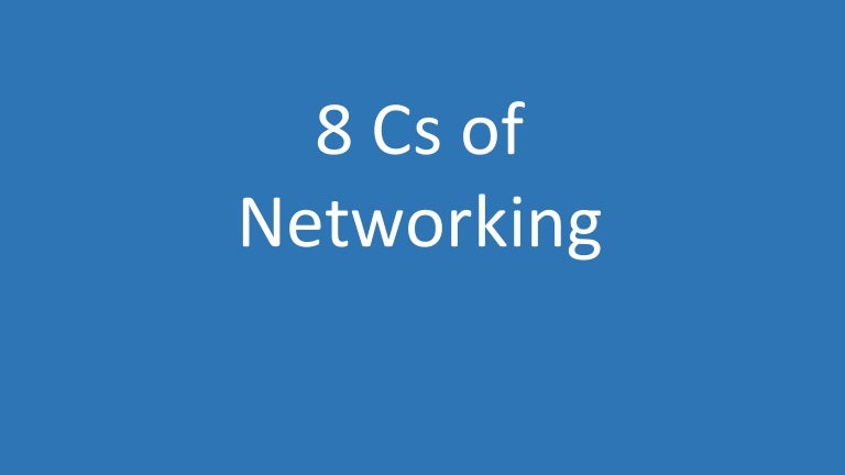 8 Cs of networking