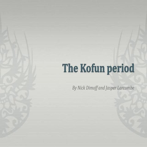 The kofun period | PPTX