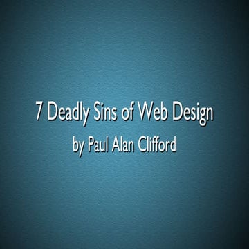 7 deadly web design sins | PPT