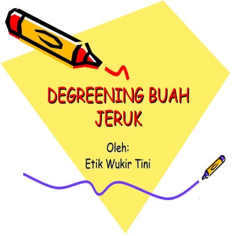 7 degreening buah jeruk | PPT