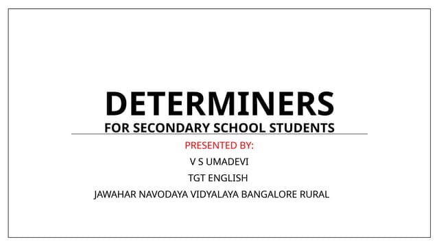 Determiners - Types of Determiners | PPTX