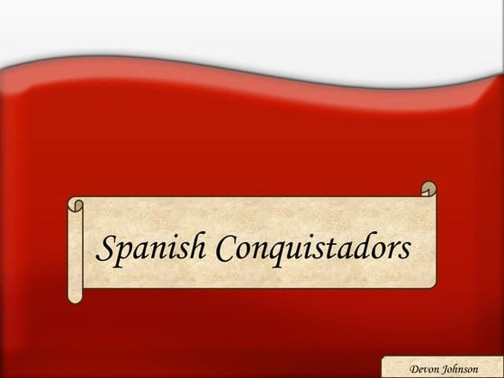Conquistadors 100126173756-phpapp02 | PPT