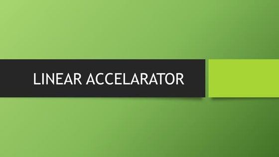 Linear Accelerator- Commercial Specification & Comparison | PPTX ...