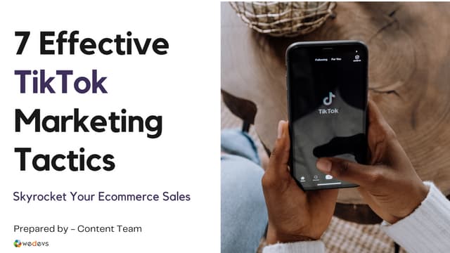 7 Effective Tiktok Marketing Tactics To Skyrocket Your Ecommerce Sales Ppt