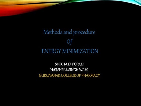 Energy minimization methods - Molecular Modeling | PPTX | Chemistry ...
