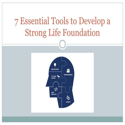 7 Essential Tools to Develop a Strong Life Foundation | PPT