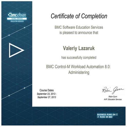 Valeriy BMC Control-M Workload Automation 8.0 Administering Class Certificate | PPT