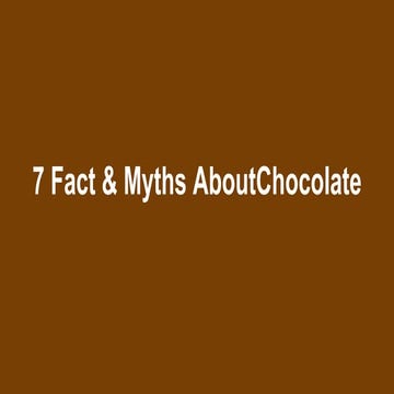 7 fact & Myths About Chocolate | PDF