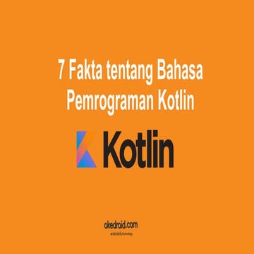 7 fakta tentang bahasa pemrograman kotlin | PPT