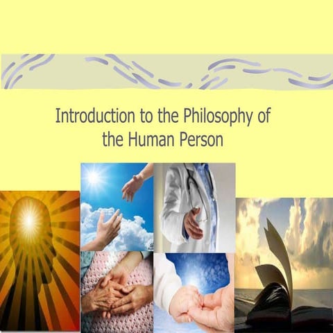 Introduction to the Philosophy of the Human Person | PPTX