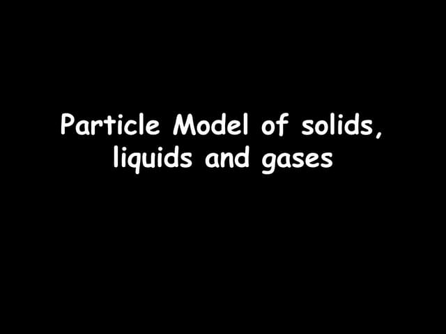 Particle Theory of Matter | PPT